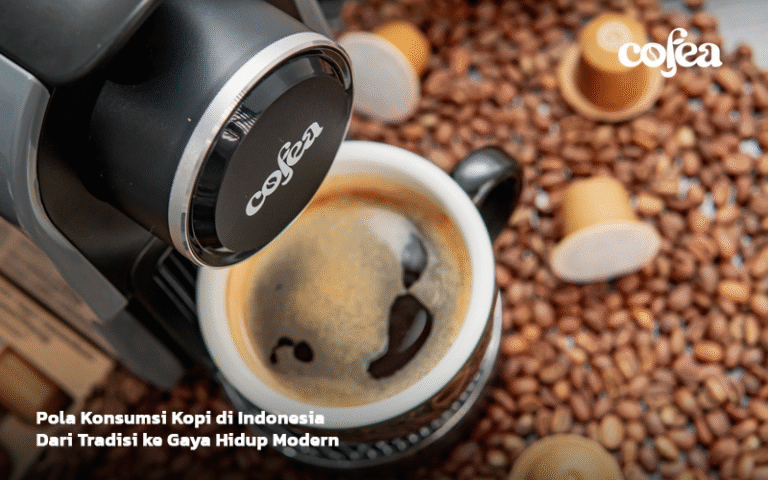 Pola Konsumsi Kopi di Indonesia - Dari Tradisi ke Gaya Hidup Modern